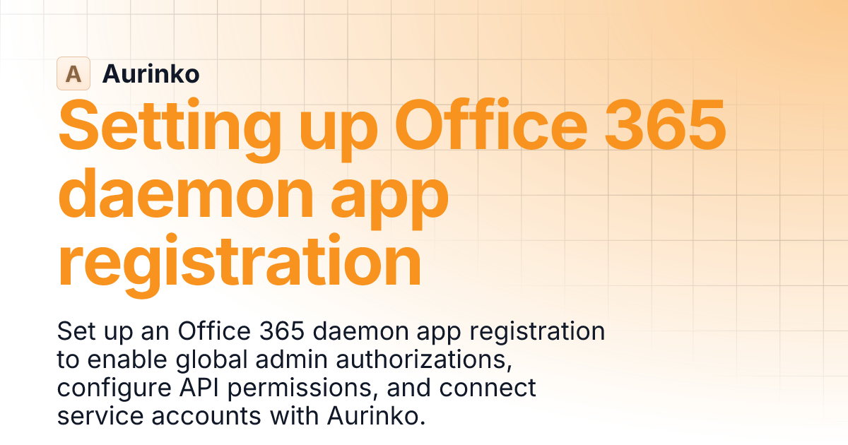 Setting up Office 365 daemon app registration | Aurinko