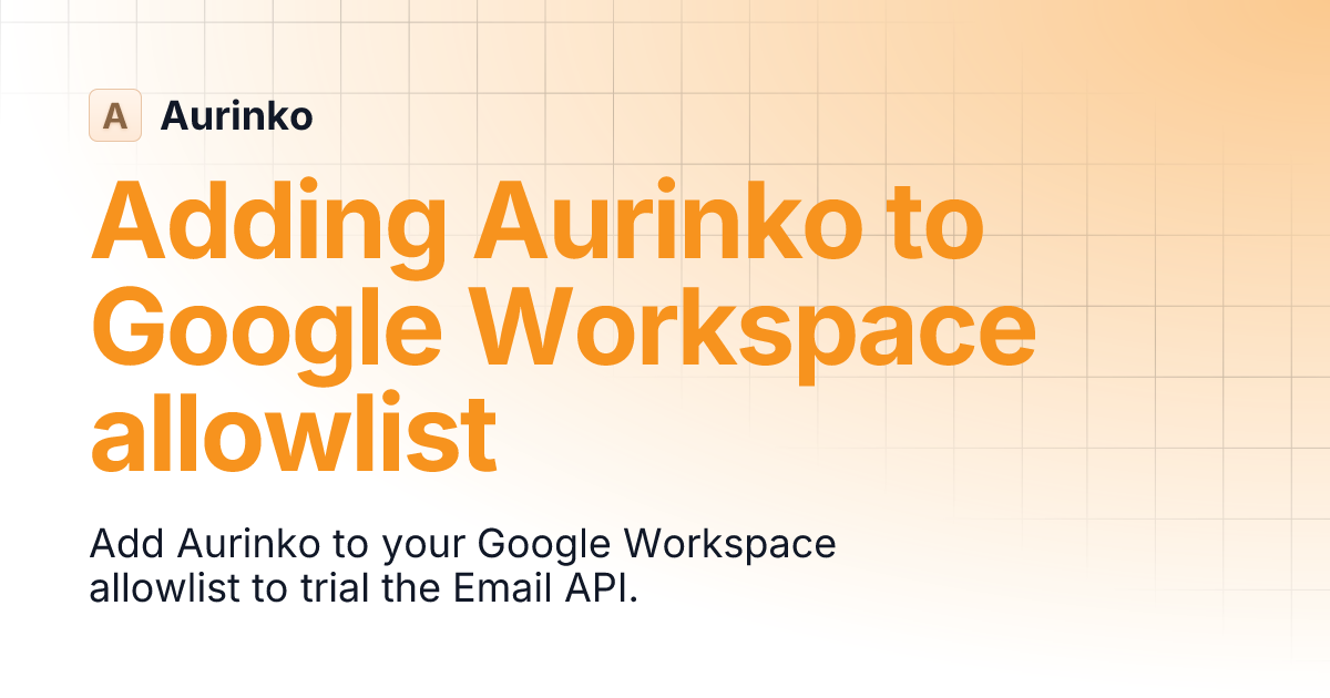 Adding Aurinko to Google Workspace allowlist | Aurinko