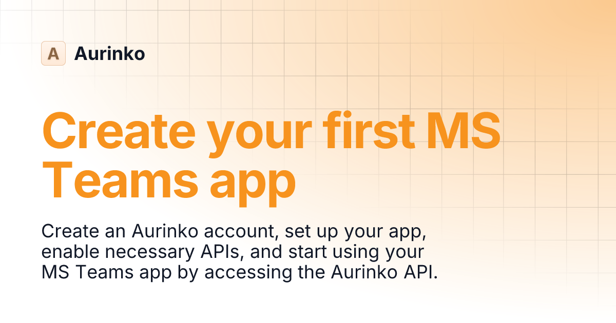 Create your first MS Teams app | Aurinko